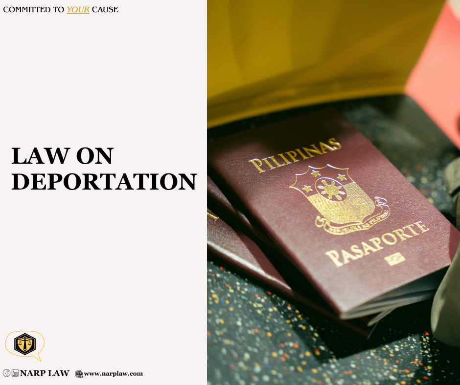 Law on Deportation - NARP LAW | Law Firm in the Philippines | Lawyers ...